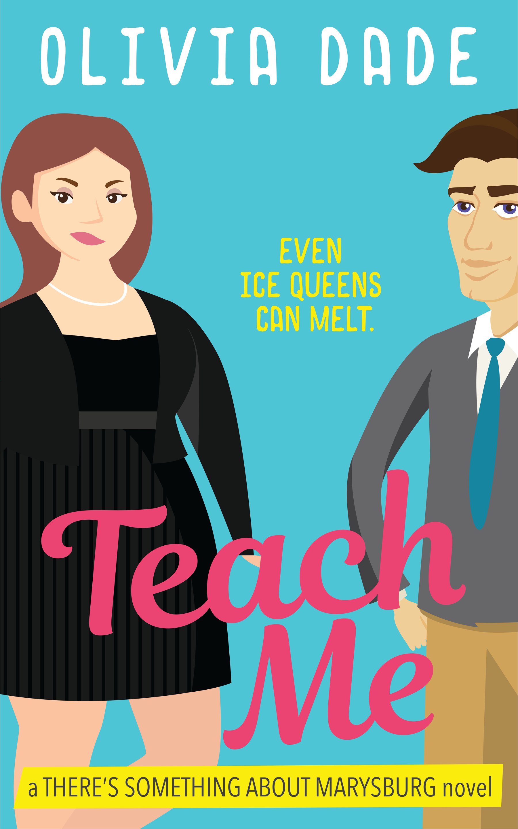 Exclusive Cover Reveal & Excerpt: Teach Me, by Olivia Dade